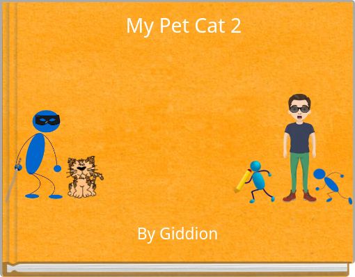 "My Pet Cat 2" - Free stories online. Create books for kids | StoryJumper