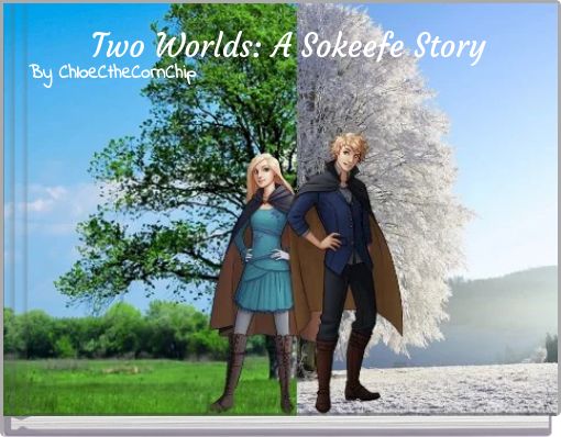 "Two Worlds: A Sokeefe Story" - Free stories online. Create books for ...