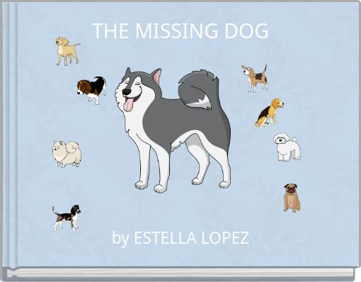 "THE MISSING DOG" - Free stories online. Create books for kids ...