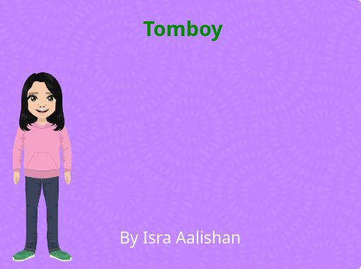 "Tomboy" - Free stories online. Create books for kids | StoryJumper