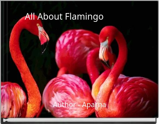 "All About Flamingo" - Free stories online. Create books for kids ...