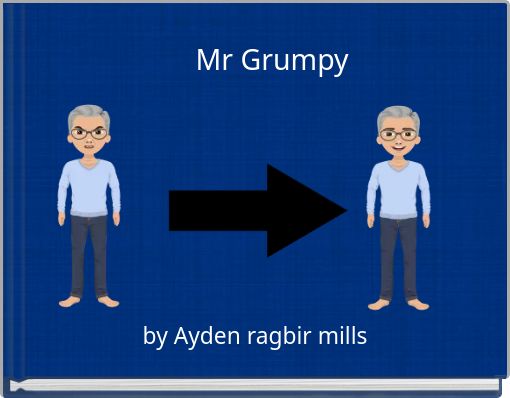 "Mr Grumpy" - Free stories online. Create books for kids | StoryJumper