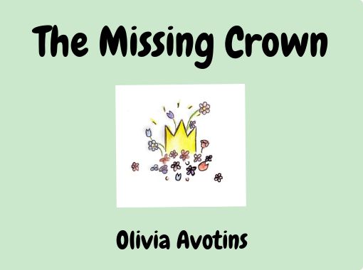 "The Missing Crown" - Free stories online. Create books for kids ...