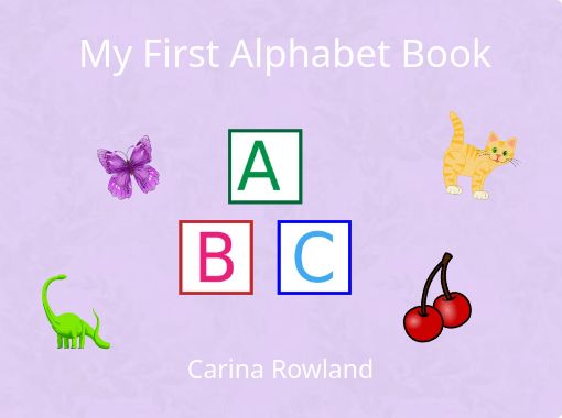 "My First Alphabet Book" - Free stories online. Create books for kids ...