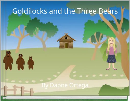"Goldilocks and the Three Bears" - Free stories online. Create books ...