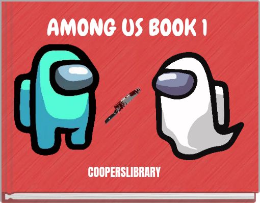 "AMONG US BOOK 1" - Free stories online. Create books for kids ...