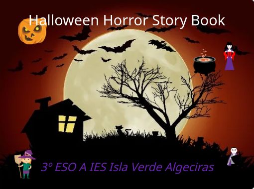 "Halloween Horror Story Book" - Free stories online. Create books for ...