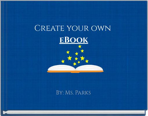 "Create your own eBook" - Free stories online. Create books for kids ...
