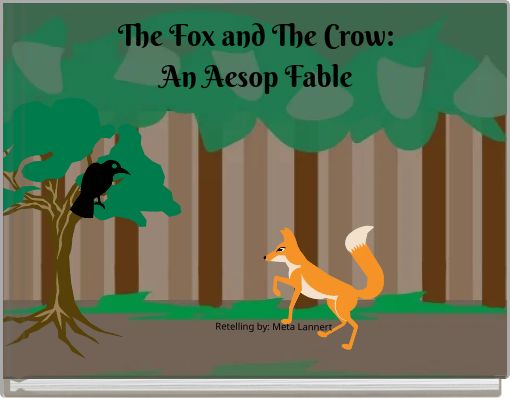 "The Fox and The Crow: An Aesop Fable" - Free stories online. Create ...