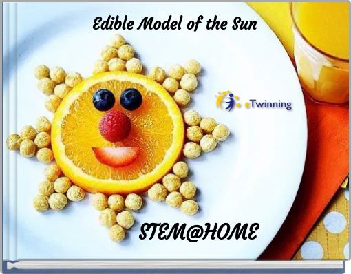"Edible Model of the Sun" - Free stories online. Create books for kids ...