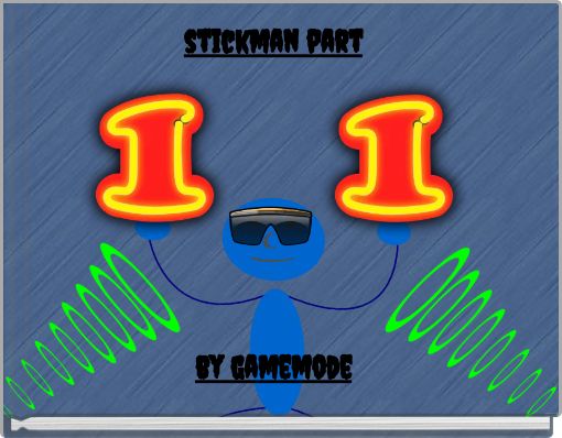 "stickman part" - Free stories online. Create books for kids | StoryJumper