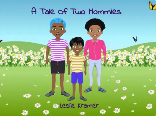"A Tale Of Two Mommies" - Free stories online. Create books for kids ...