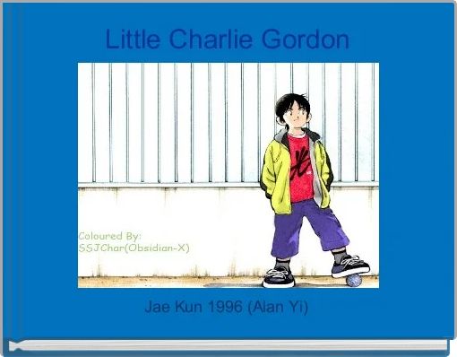 "Little Charlie Gordon" - Free stories online. Create books for kids ...