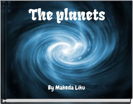 "The planets" - Free stories online. Create books for kids | StoryJumper