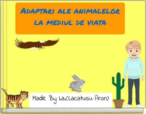 "Adaptari ale animalelor la mediul de viata" - Free stories online ...