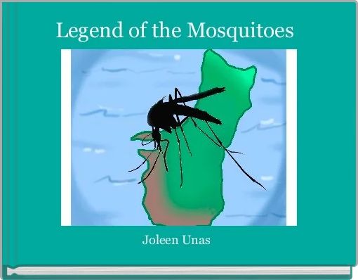 "Legend of the Mosquitoes" - Free stories online. Create books for kids ...