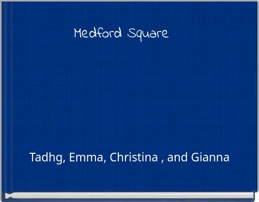"Medford Square" - Free stories online. Create books for kids | StoryJumper