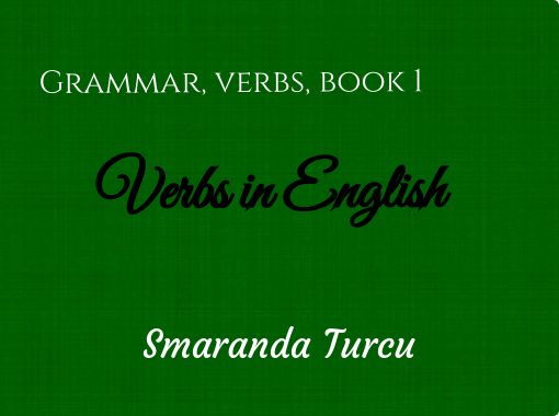 "Grammar, verbs, book 1 Verbs in English" - Free stories online. Create ...
