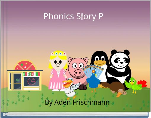 "Phonics Story P" - Free stories online. Create books for kids | StoryJumper