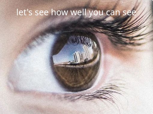 "let's see how well you can see" - Free stories online. Create books ...