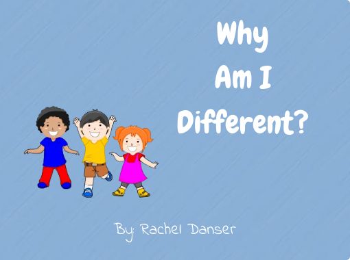"Why Am I Different?" - Free stories online. Create books for kids ...