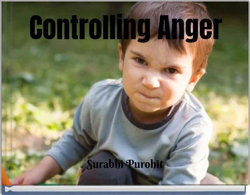 "Controlling Anger" - Free stories online. Create books for kids ...