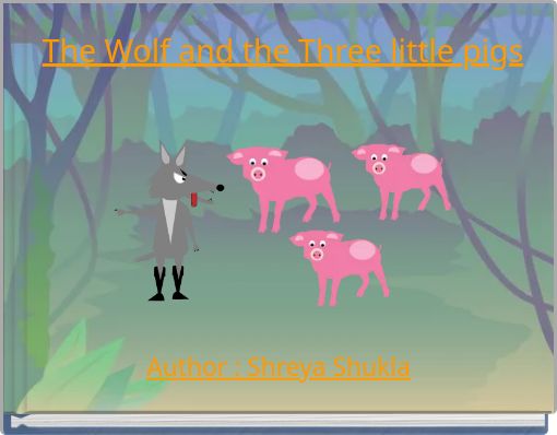 "The Wolf and the Three little pigs" - Free stories online. Create ...