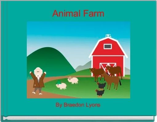 "Animal Farm" - Free stories online. Create books for kids | StoryJumper