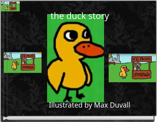 "the duck story" - Free stories online. Create books for kids | StoryJumper