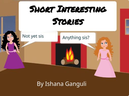"Short Interesting Stories" - Free stories online. Create books for ...