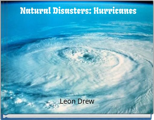 "Natural Disasters: Hurricanes" - Free stories online. Create books for ...