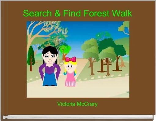 "Search & Find Forest Walk" - Free stories online. Create books for ...