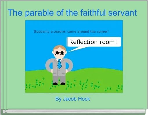 "The parable of the faithful servant" - Free stories online. Create ...