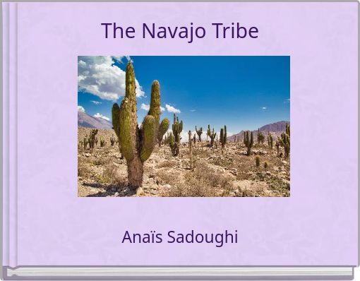 "The Navajo Tribe" - Free stories online. Create books for kids ...
