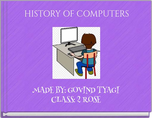 "HISTORY OF COMPUTERS" - Free stories online. Create books for kids ...
