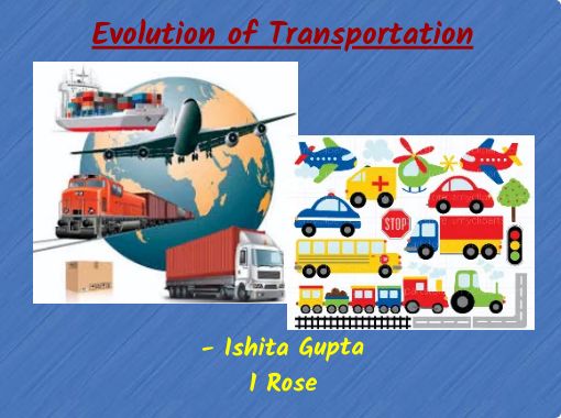 "Evolution of Transportation" - Free stories online. Create books for ...