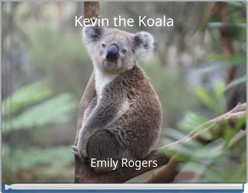 "Kevin the Koala" - Free stories online. Create books for kids ...