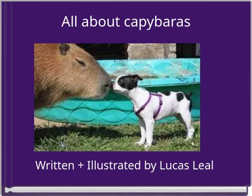 "All about capybaras" - Free stories online. Create books for kids ...