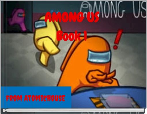 "AMONG US Book 1" - Free stories online. Create books for kids ...