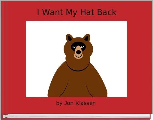 "I Want My Hat Back" - Free stories online. Create books for kids ...