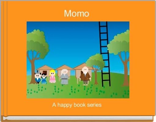 "Momo" - Free stories online. Create books for kids | StoryJumper