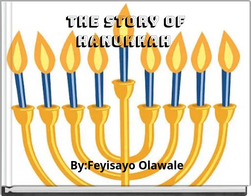 "The Story of Hanukkah" - Free stories online. Create books for kids ...