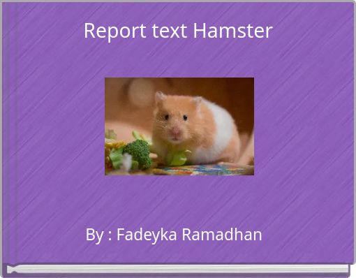 "Report text Hamster" - Free stories online. Create books for kids ...