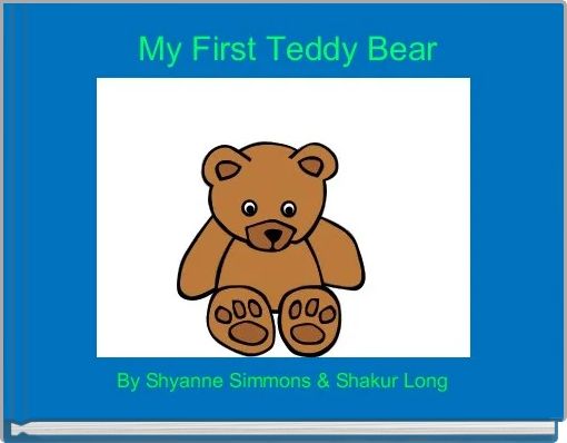 "My First Teddy Bear" - Free stories online. Create books for kids ...
