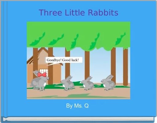 "Three Little Rabbits" - Free stories online. Create books for kids ...