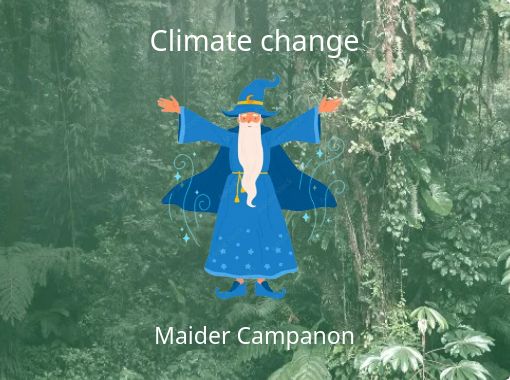 "Climate change" - Free stories online. Create books for kids | StoryJumper