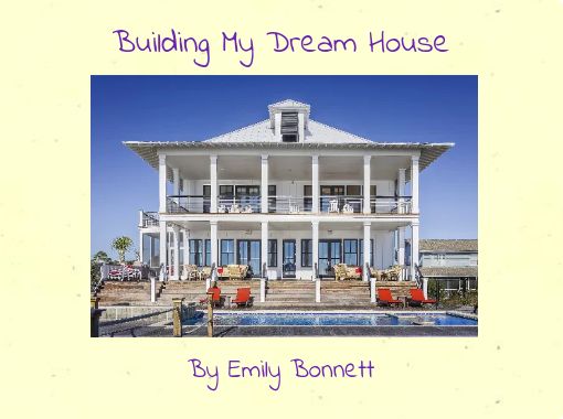 "Building My Dream House" - Free stories online. Create books for kids ...