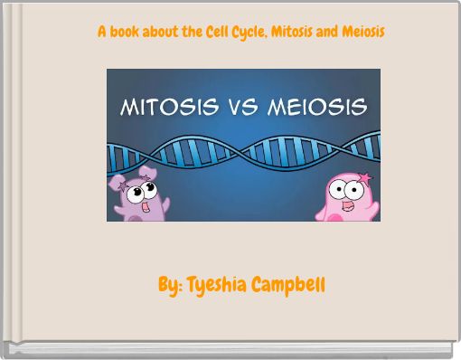 "A book about the Cell Cycle, Mitosis and Meiosis" - Free stories ...