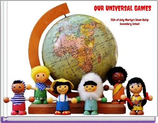"OUR UNIVERSAL GAMES" - Free stories online. Create books for kids ...