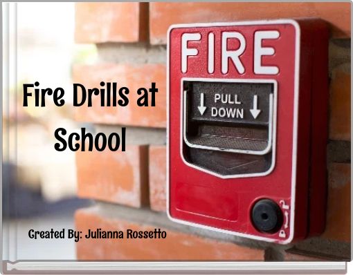 "Fire Drills at School" - Free stories online. Create books for kids ...